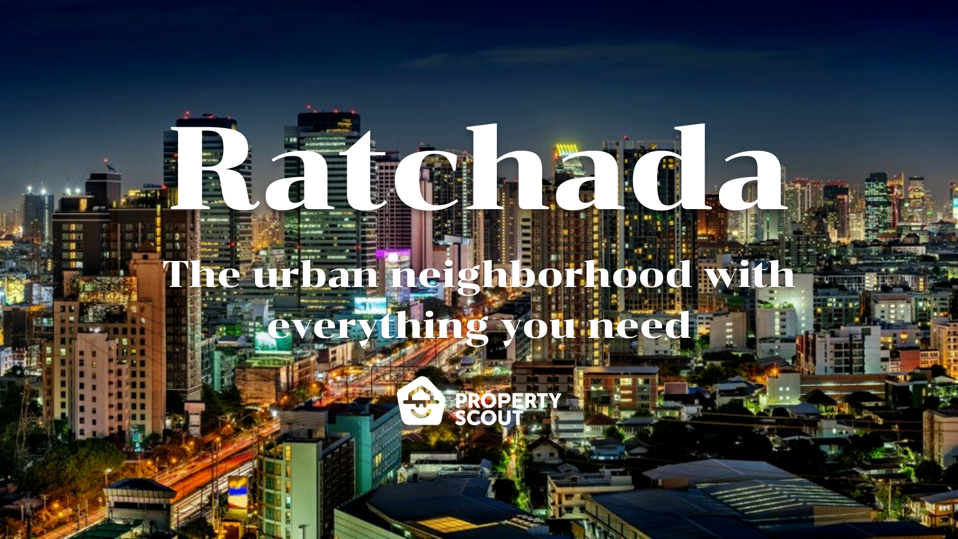 Ratchada Neighborhood Guide