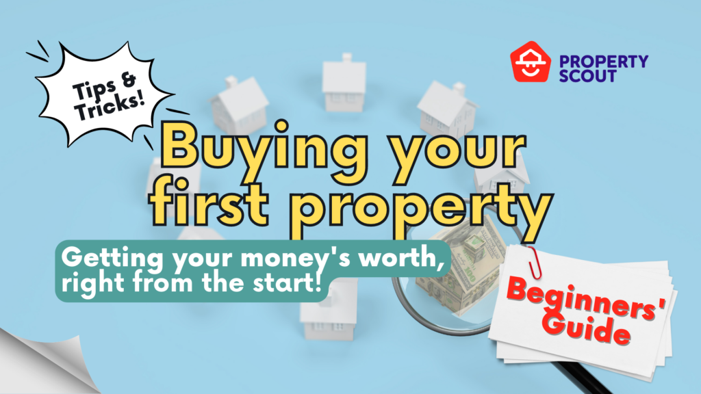 Beginner’s guide to buying your first property: Getting your money’s ...
